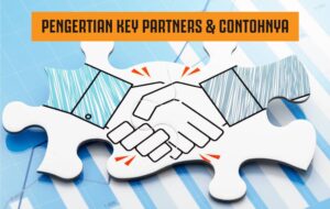 Key Partners Adalah, Pengertian, Manfaat Serta Contohnya